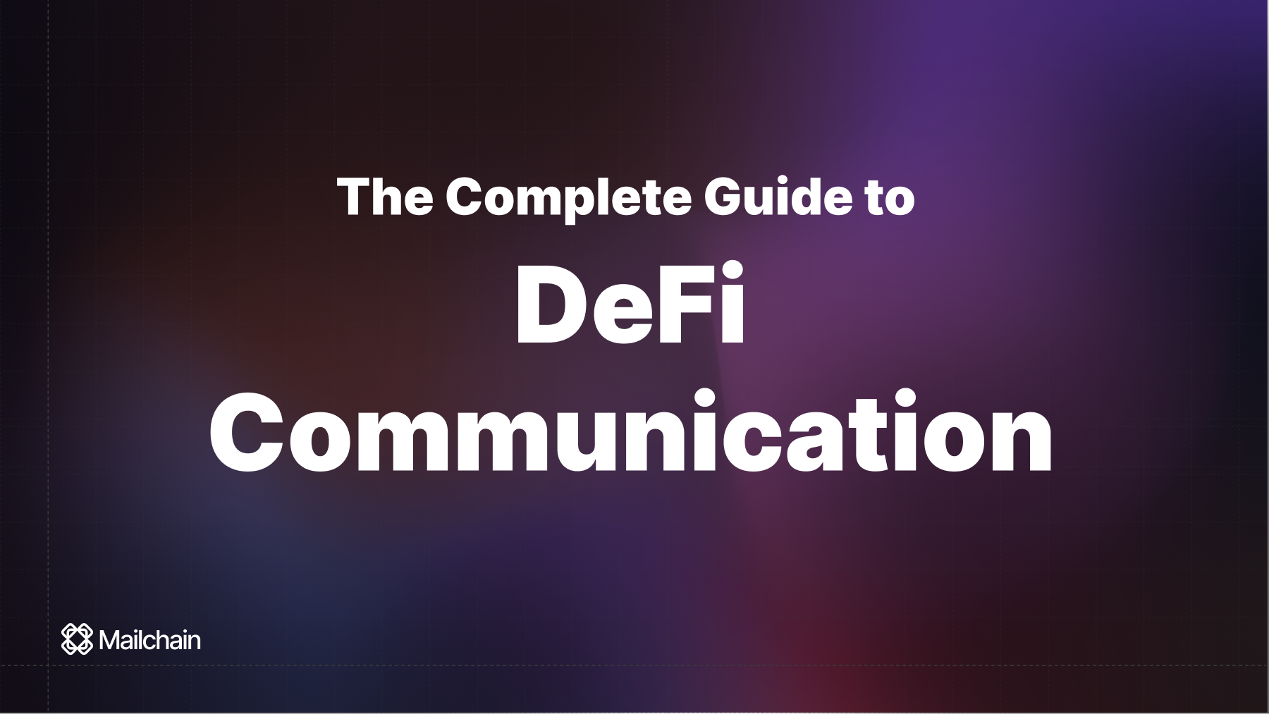The Complete Guide to DeFi Communication